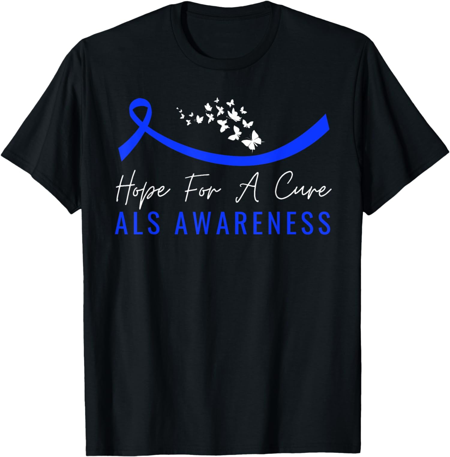 Butterfly Hope For A Cure ALS Awareness Month Blue Ribbon T-Shirt ...