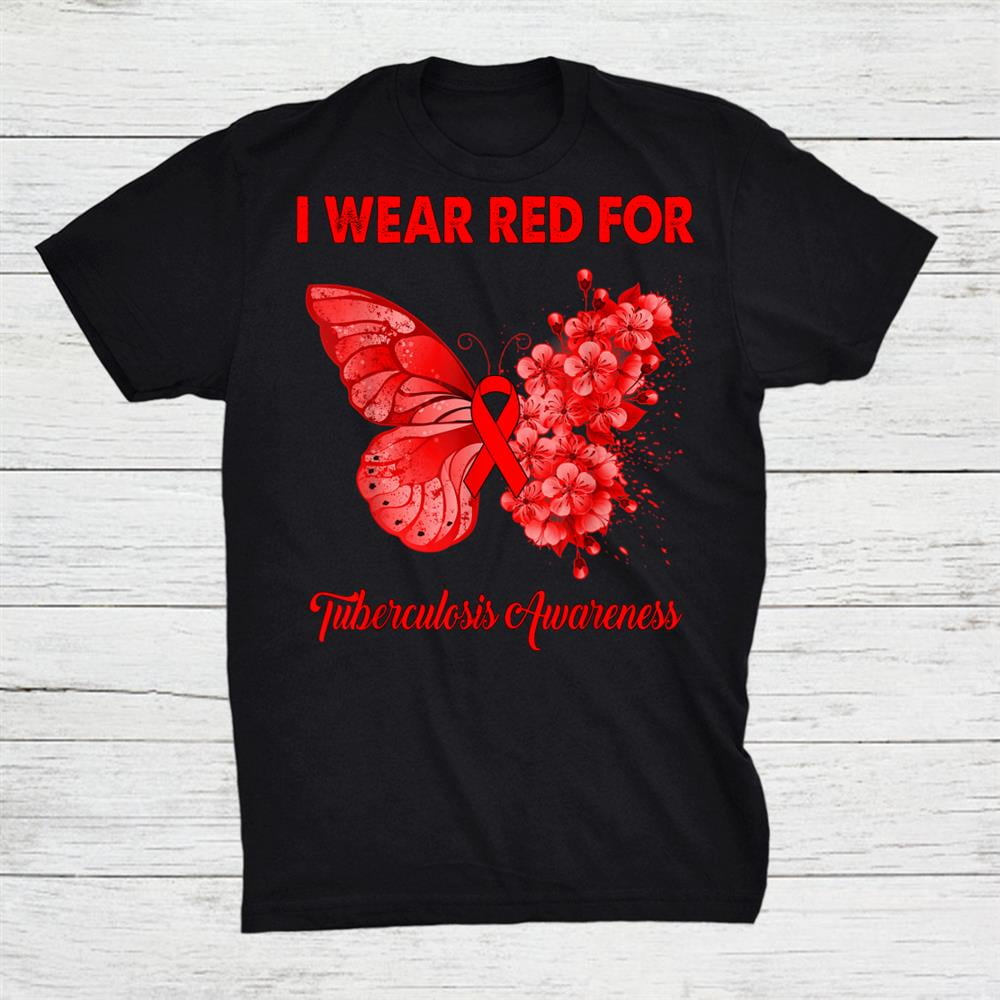 Butterfly I Wear Red For Tuberculosis Awareness Shirt Gift Black Unisex ...