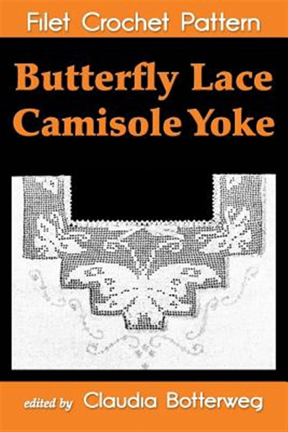 Butterfly Lace Camisole Yoke Filet Crochet Pattern : Complete ...