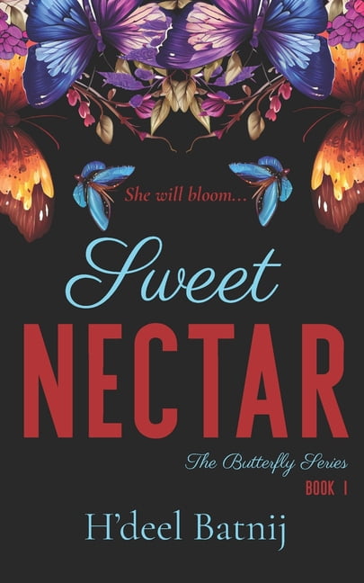 Butterfly Sweet Nectar: The Butterfly Series, Book 1, (Paperback ...