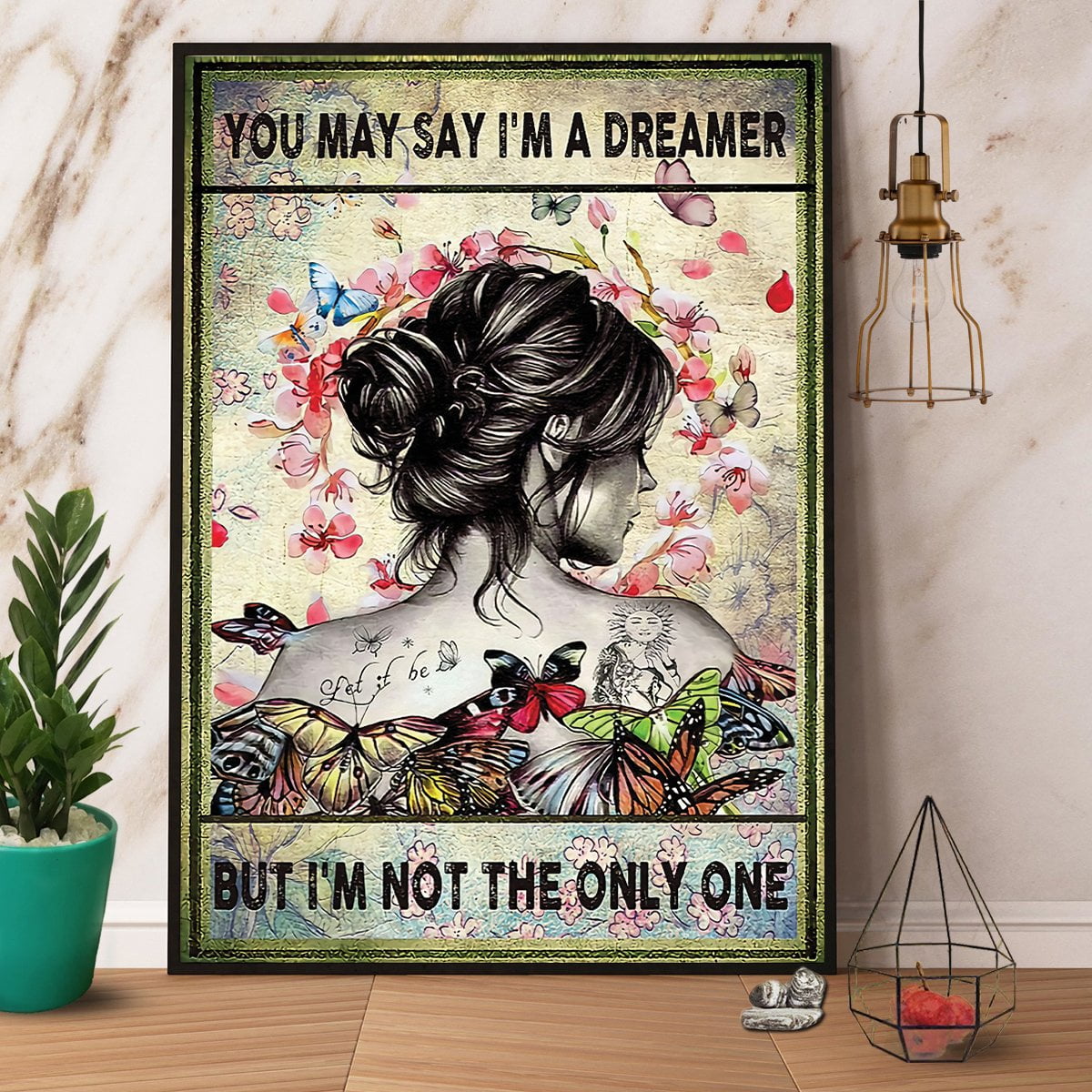 Butterfly Tattoo Girl You May Say I'M A Dreamer Paper Poster No Frame ...