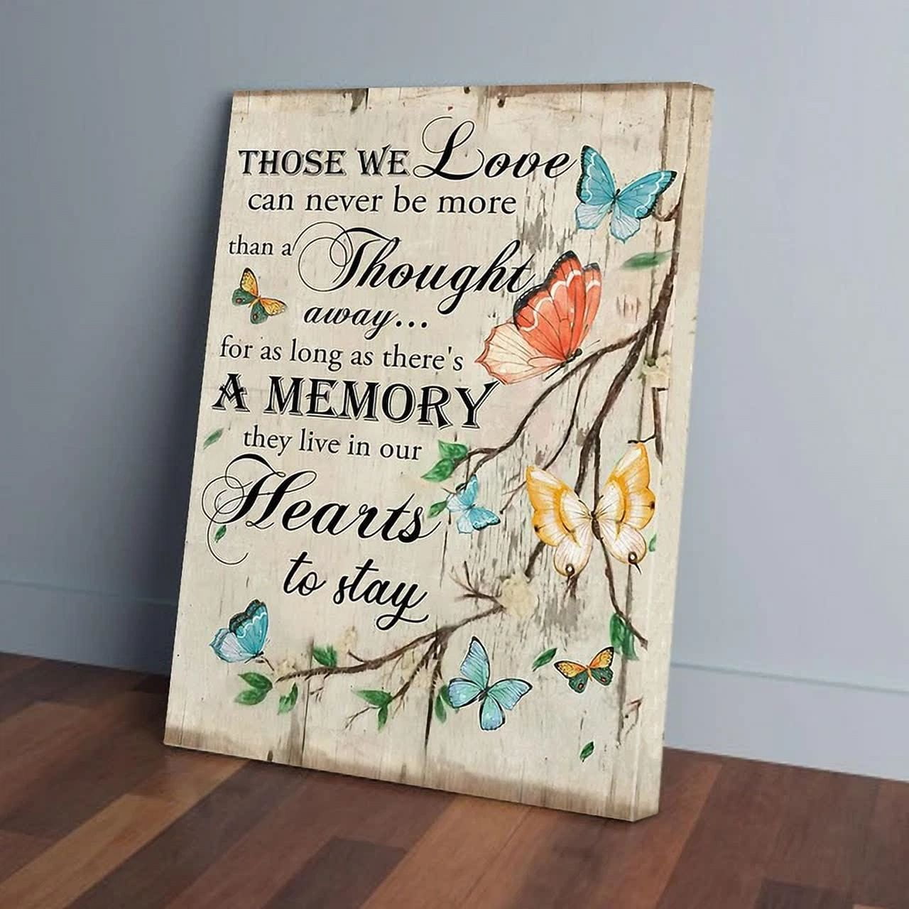 Butterfly Those We Love Can Never Be More Poster Wall Art Home Decor ...