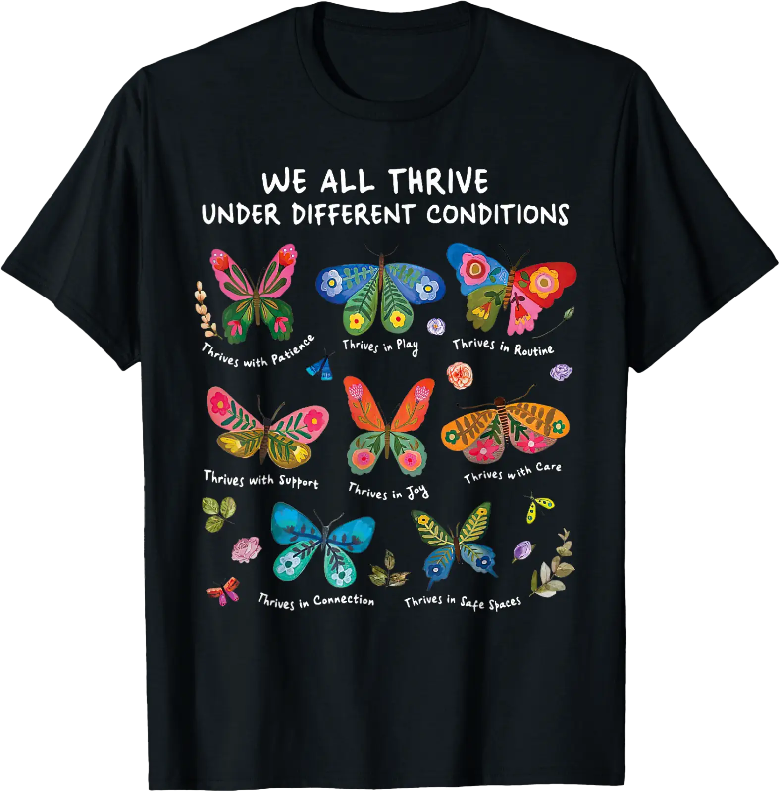 Butterfly We All Thrive Under Different Conditions Autism T-Shirt ...