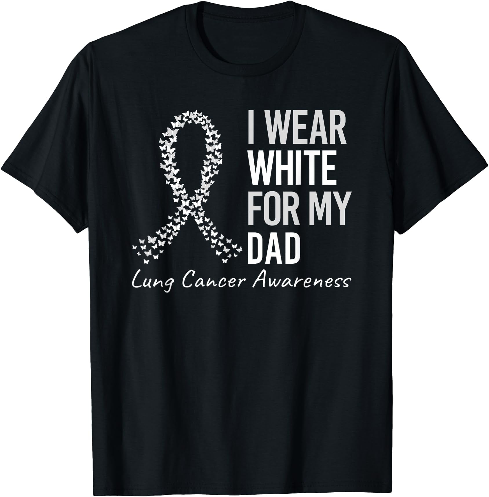 Butterfly White Ribbon Lung Cancer Awareness T-Shirt for Dad - Walmart.com