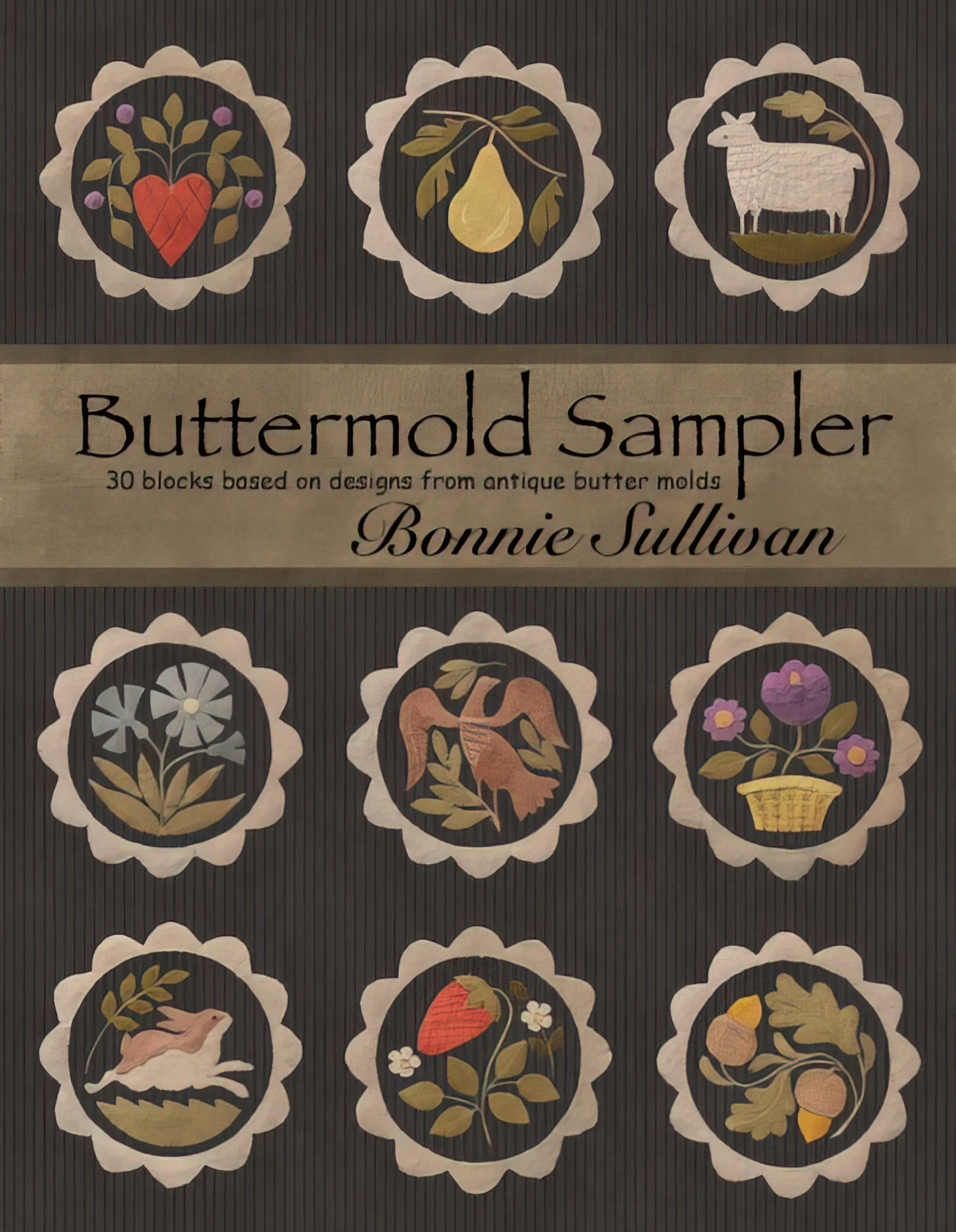Buttermold Sampler Quilt Pattern by Bonnie Sullivan All Through The ...