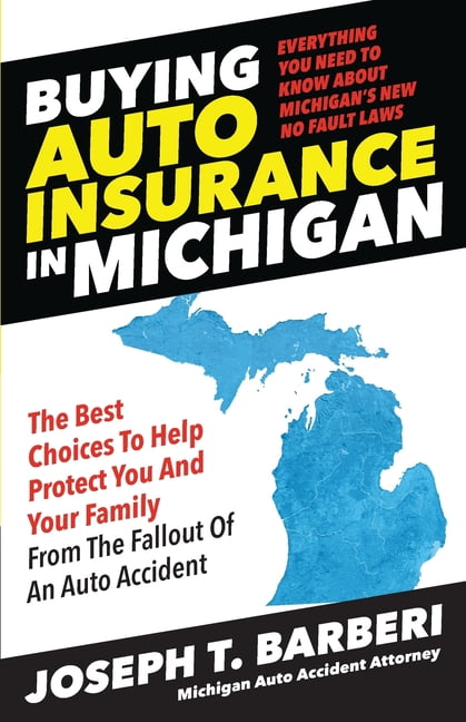 Buying Auto Insurance in Michigan : Everything You Need to Know About ...