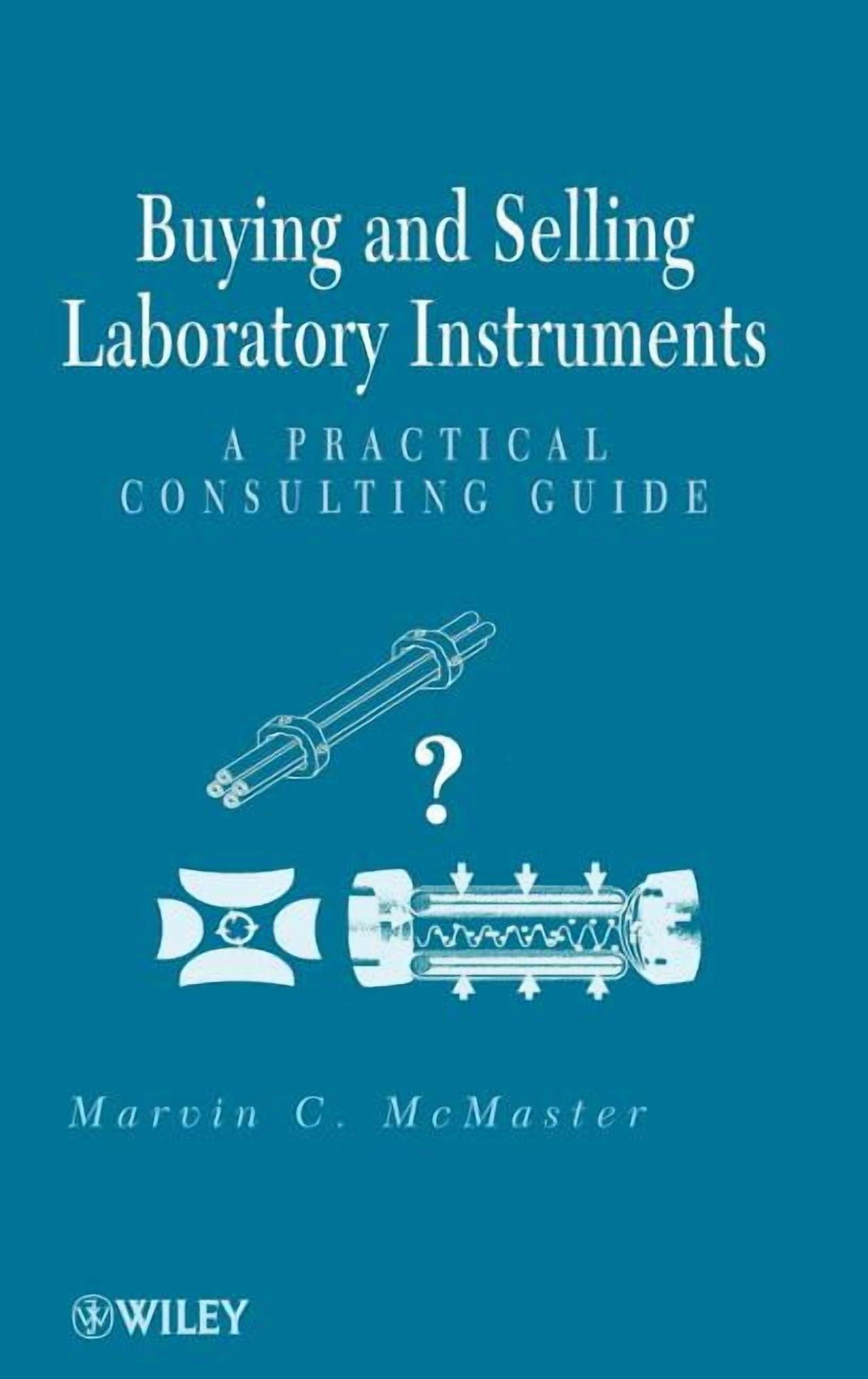 Buying and Selling Laboratory Instruments: A Practical Consulting Guide ...