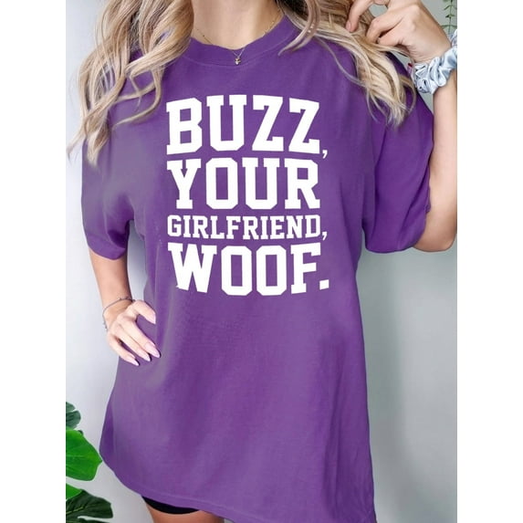 Buzz Your Girlfriend, Woof T-Shirt - Walmart.com