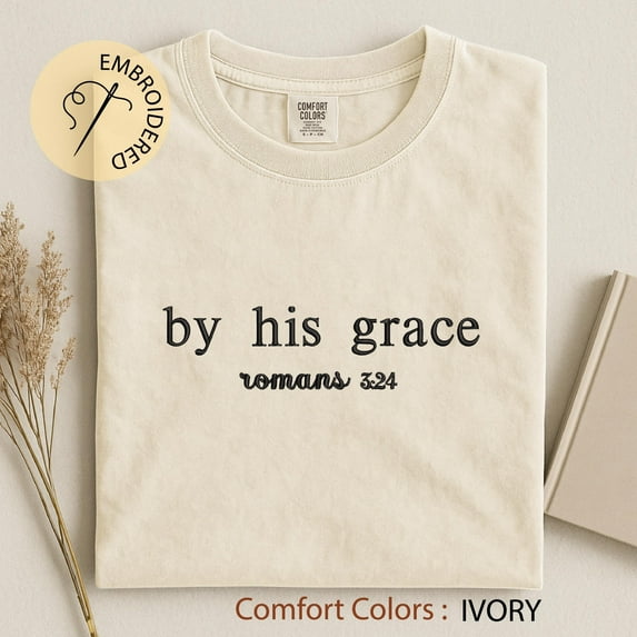 By His Grace Custom Embroidered T-shirt - Personalized Religious Gift ...