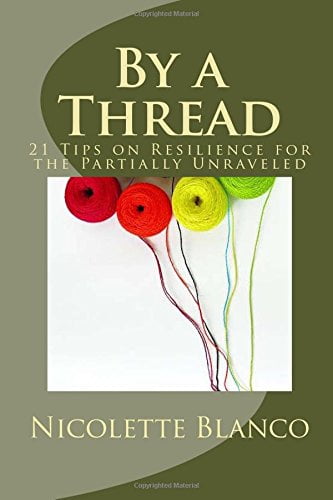 Pre-Owned By a Thread: 21 Tips on Resilience for the Partially ...