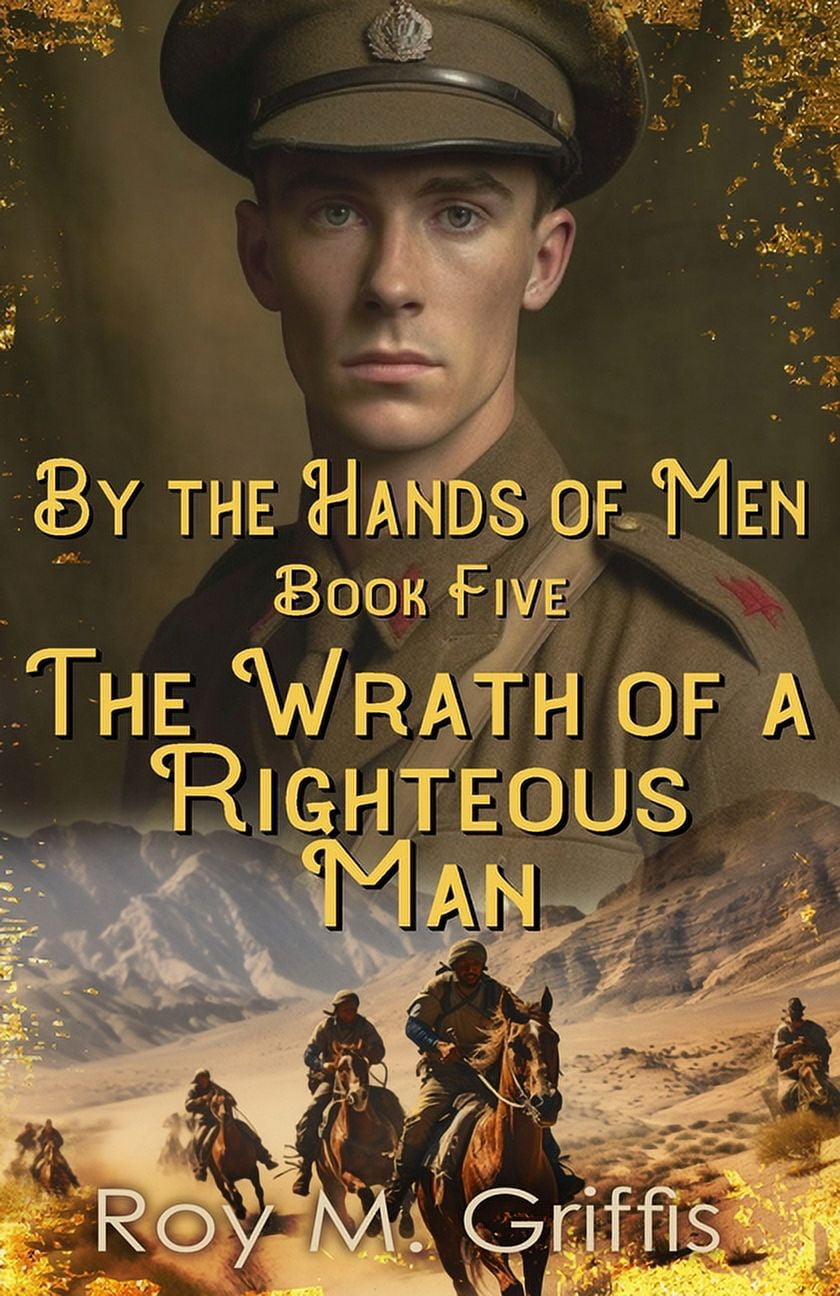 By the Hands of Men, Book Five: Robert the Wrath of a Righteous Man ...