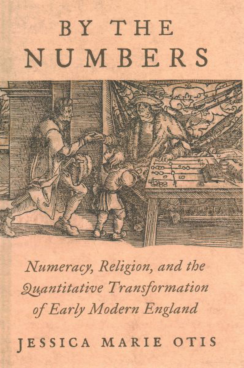 By the Numbers : Numeracy, Religion, and the Quantitative ...