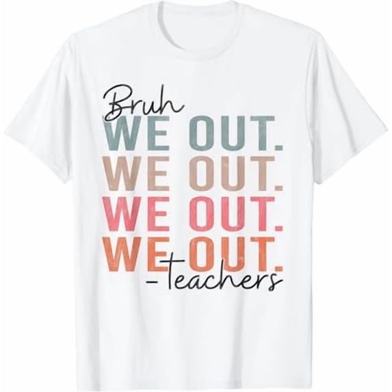 Bye Bruh Teacher Happy Last Day of School Hello Summer Funny T-Shirt ...