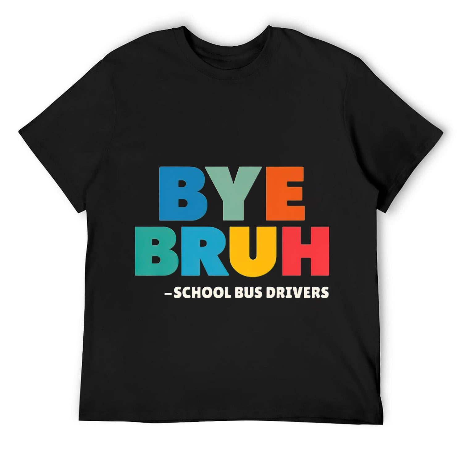 Bye Bruh We Out School Bus Driver Hello Summer End Of School T-Shirt ...