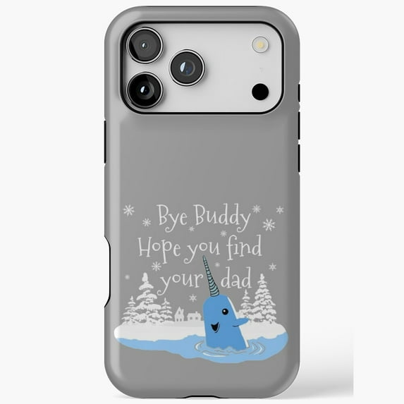 Bye Buddy Find Your Dad Quote Case for iPhone 11 12 13 14 15 16 17 Pro ...