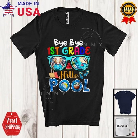 Bye Bye 1St Grade Hello Pool, Colorful Summer Vacation Sunglasses ...