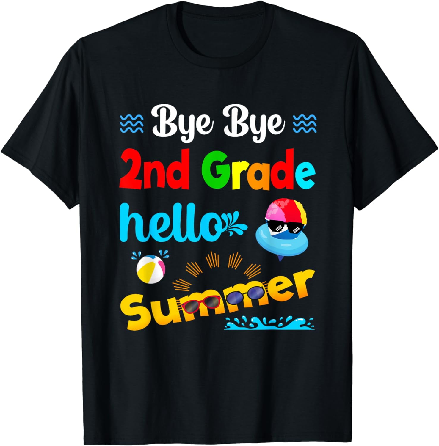 Bye Bye 2nd Grade Hello Summer Last Day Of School T-Shirt - Walmart.com