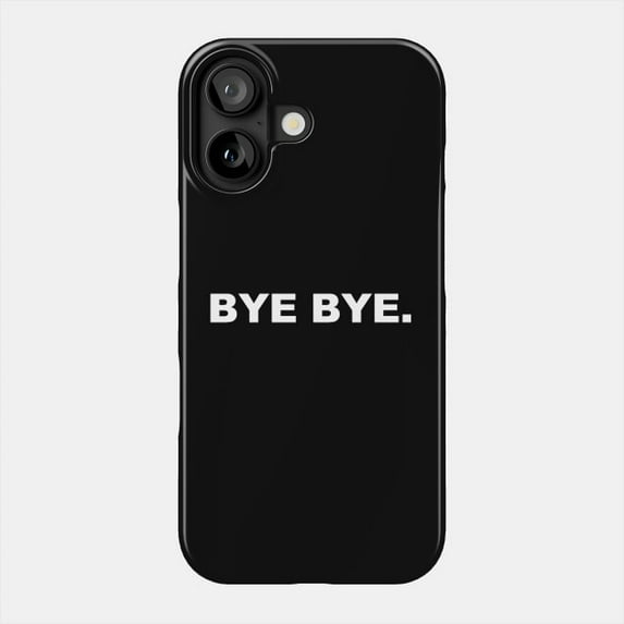 Bye Bye Minimal Typography Art Case Compatible Across iPhone 11,12,13 ...