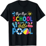 Bye Bye School Hello Pool Shirt Funny Teacher Summer T-Shirt - Walmart.com