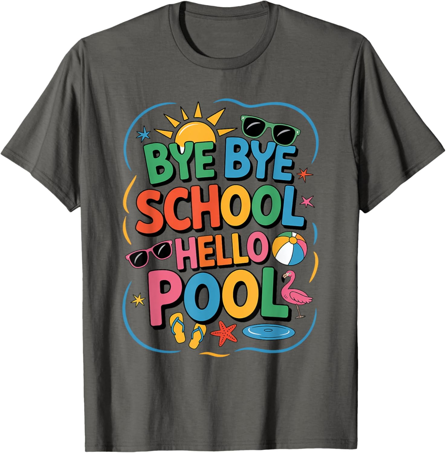 Bye Bye School Hello Pool Summer Break Teacher Flip Flops T-Shirt ...