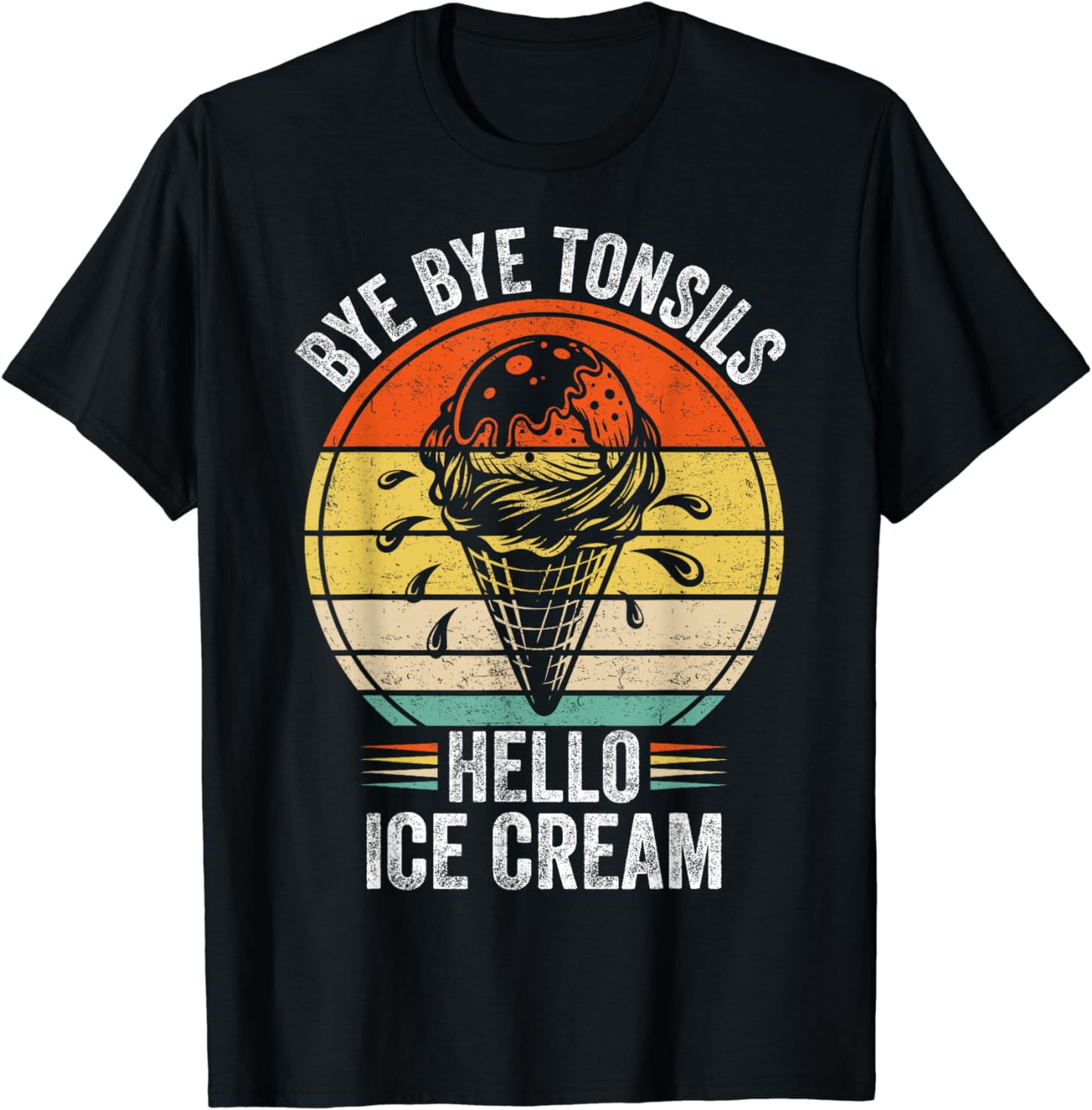 Bye Bye Tonsils Hello Ice Cream Funny Summer Vacation Party T-Shirt ...
