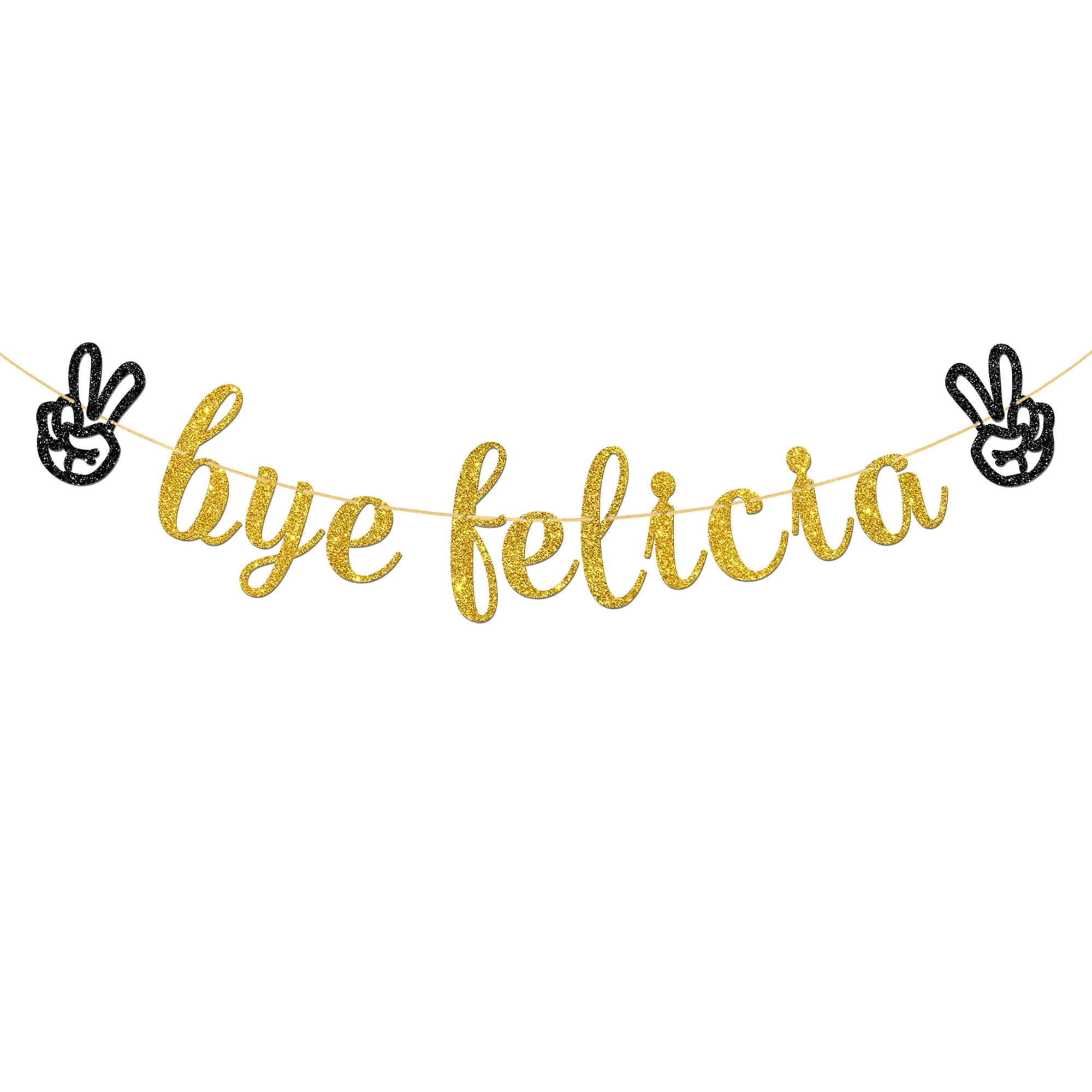 Bye Felicia Banner,Divorce /Graduation/Farewell Party Decorations,Gold ...