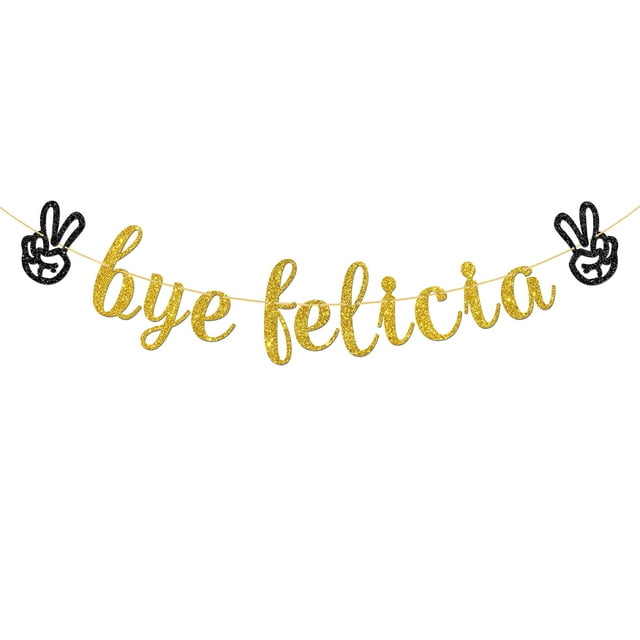 Bye Felicia Banner,Divorce /Graduation/Farewell Party Decorations,Gold ...