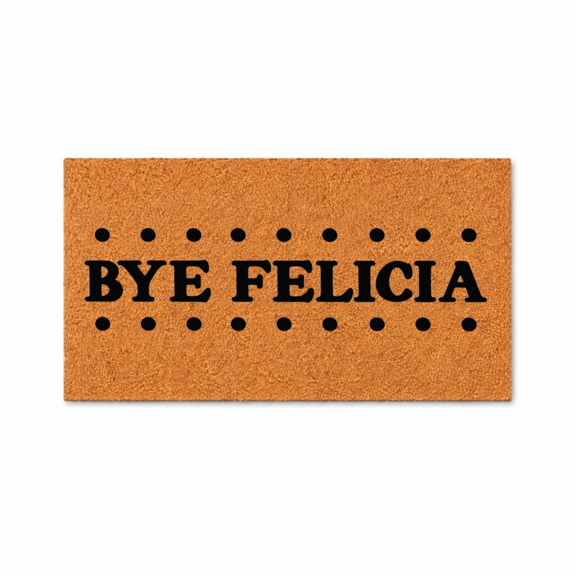 Bye Felicia Doormat, Funny Entryway Door Mat, Indoor Outdoor Welcome ...