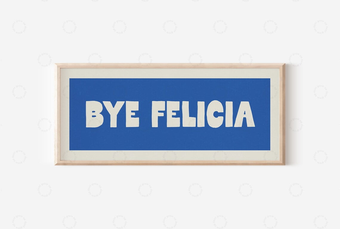 Bye Felicia Sign For Hallway, Hallway Signs, Hallway Wall Art, Hallway ...
