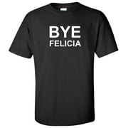Friday Bye Felicia