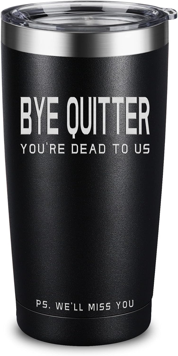 Bye Quitter Tumbler- Coworker Leaving Gifts for Men and Women, Farewell ...