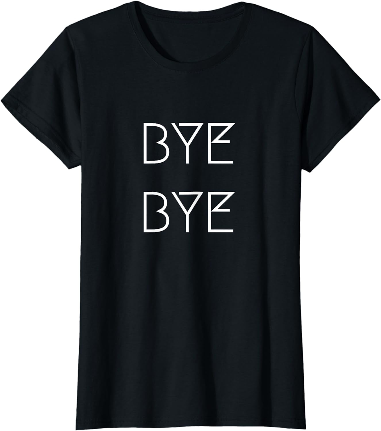 Bye bye T-Shirt - Walmart.com