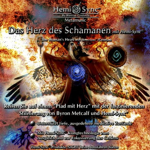 Byron Metcalf Hemi-Sync - Das Herz Des Schamanen Mit Hemi-Sync (CD ...