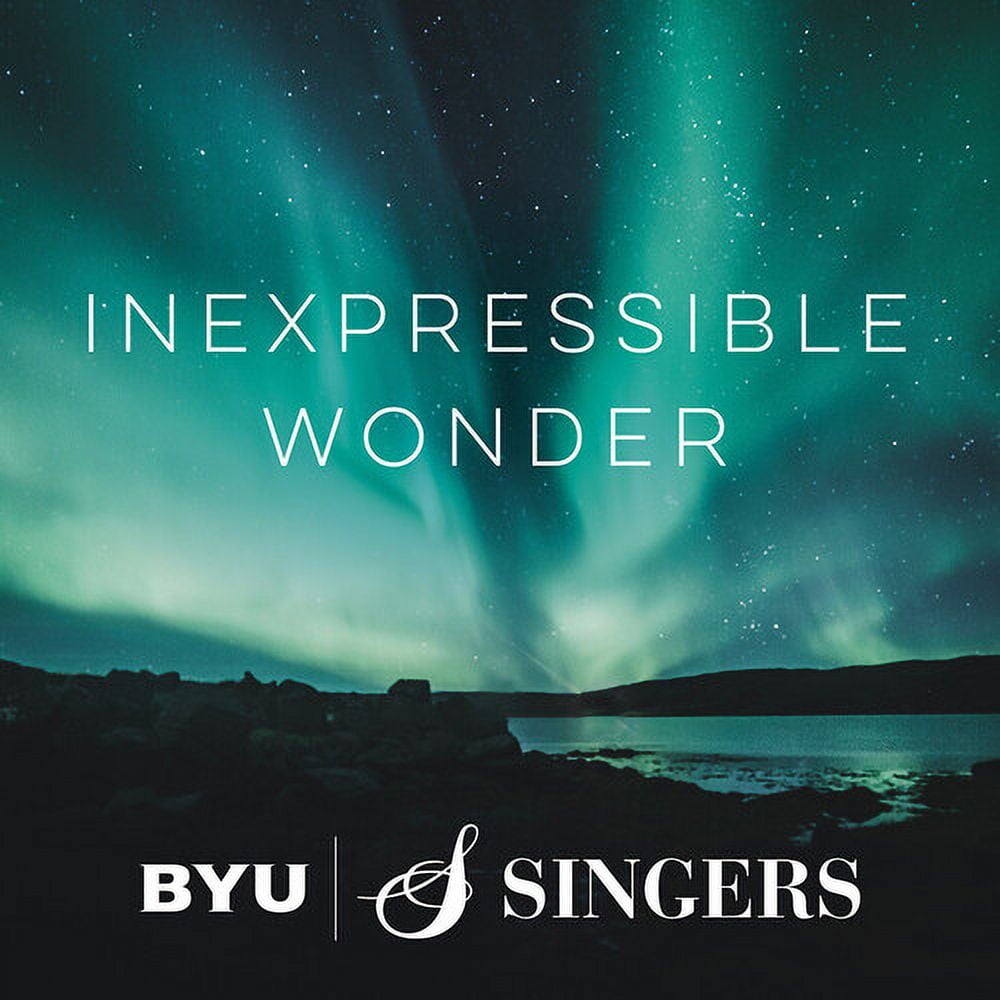 Byu Singers - Inexpressible Wonder - Music & Performance - CD - Walmart.com
