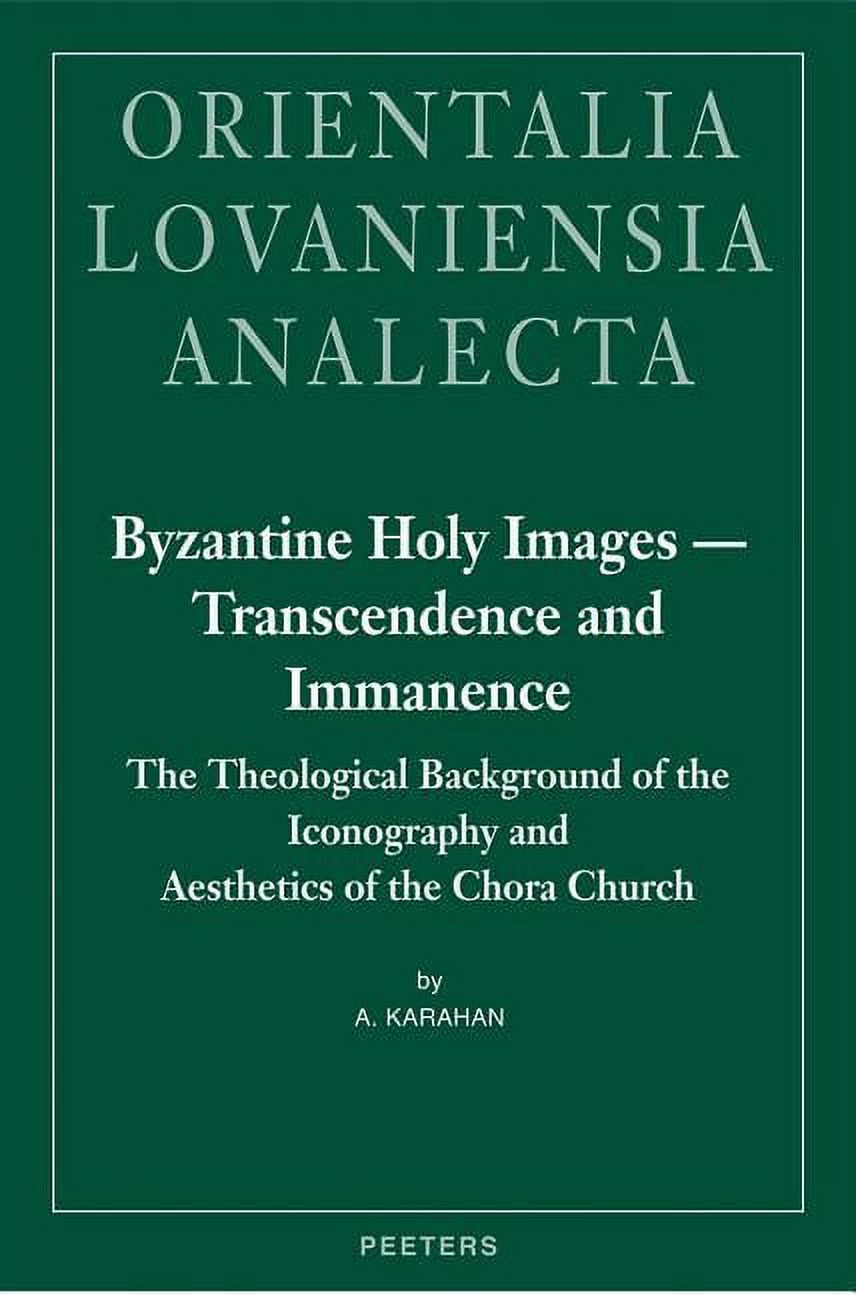 Byzantine Holy Images - Transcendence and Immanence: The Theological ...