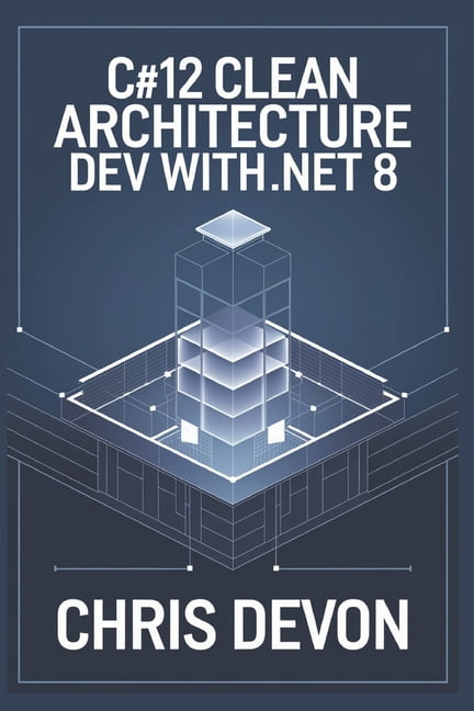 Codecore Advanced: C#12 Clean Architecture Dev with .NET 8 (Paperback ...
