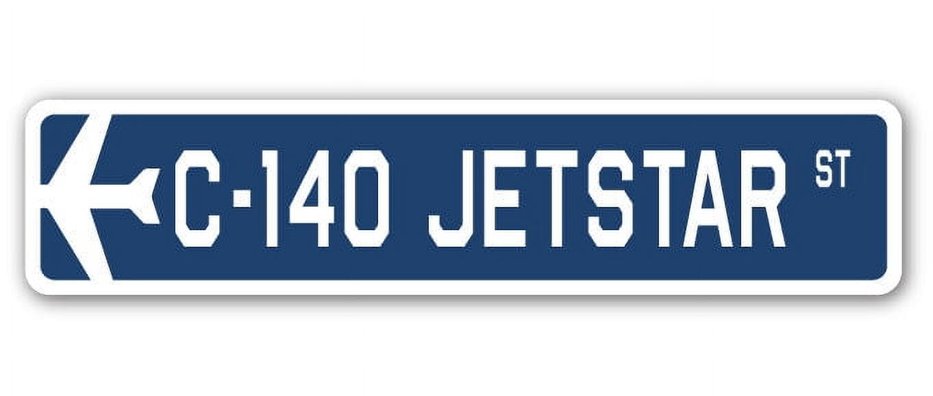 C-140 Jetstar Street Sign Air Force Aircraft Military | Indoor/Outdoor ...