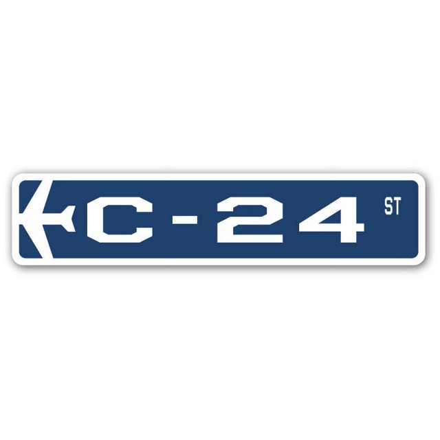C-24 Street Sign Air Force Aircraft Military | Indoor/Outdoor | 24 ...