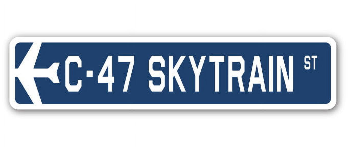 C-47 Skytrain Street Sign Air Force Aircraft Military | Indoor/Outdoor ...