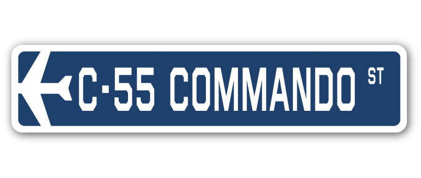C-55 Commando Street Sign Air Force Aircraft Military | Indoor/Outdoor ...