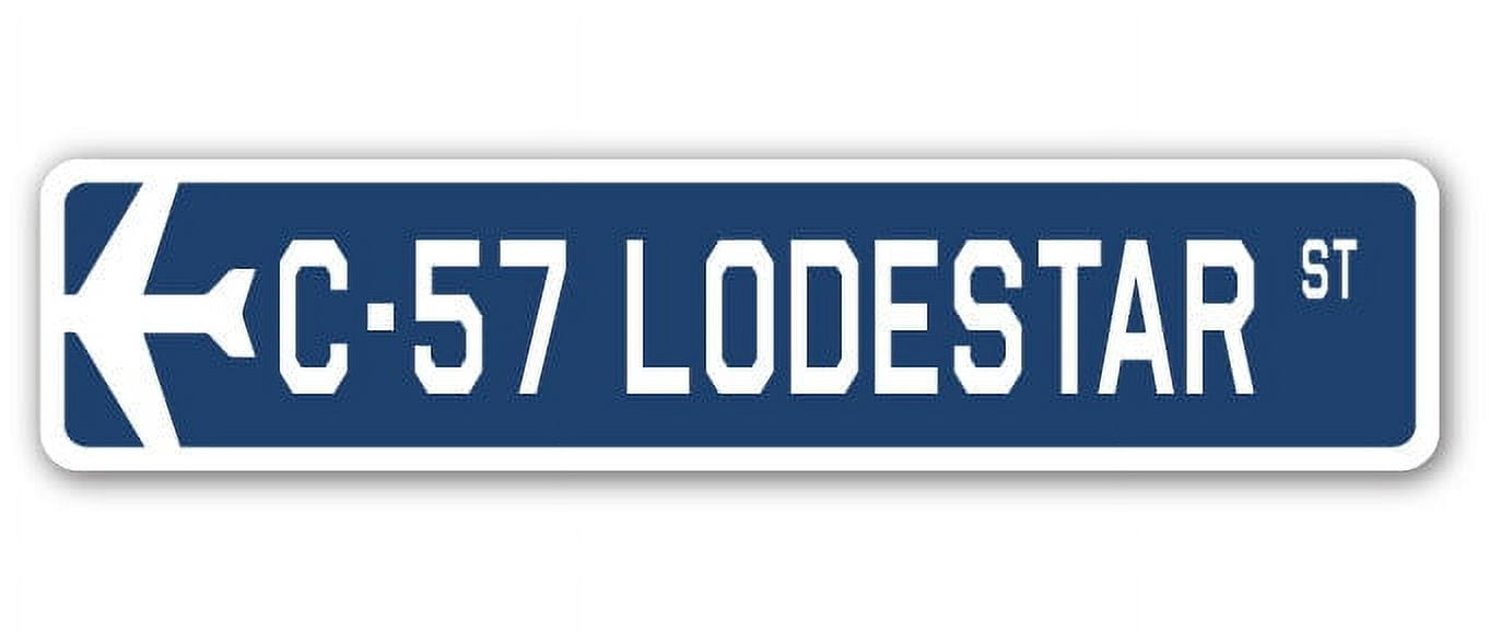 C-57 Lodestar Street Sign Air Force Aircraft Military | Indoor/Outdoor ...