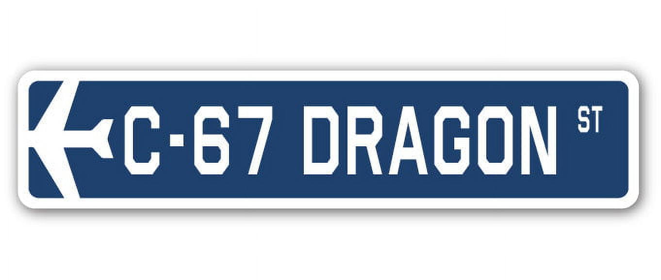 C-67 Dragon Street Sign Air Force Aircraft Military | Indoor/Outdoor ...