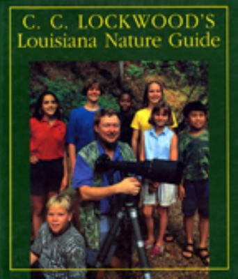 Pre-Owned C.C. Lockwood's Louisiana Nature Guide (Hardcover) 080711989X ...