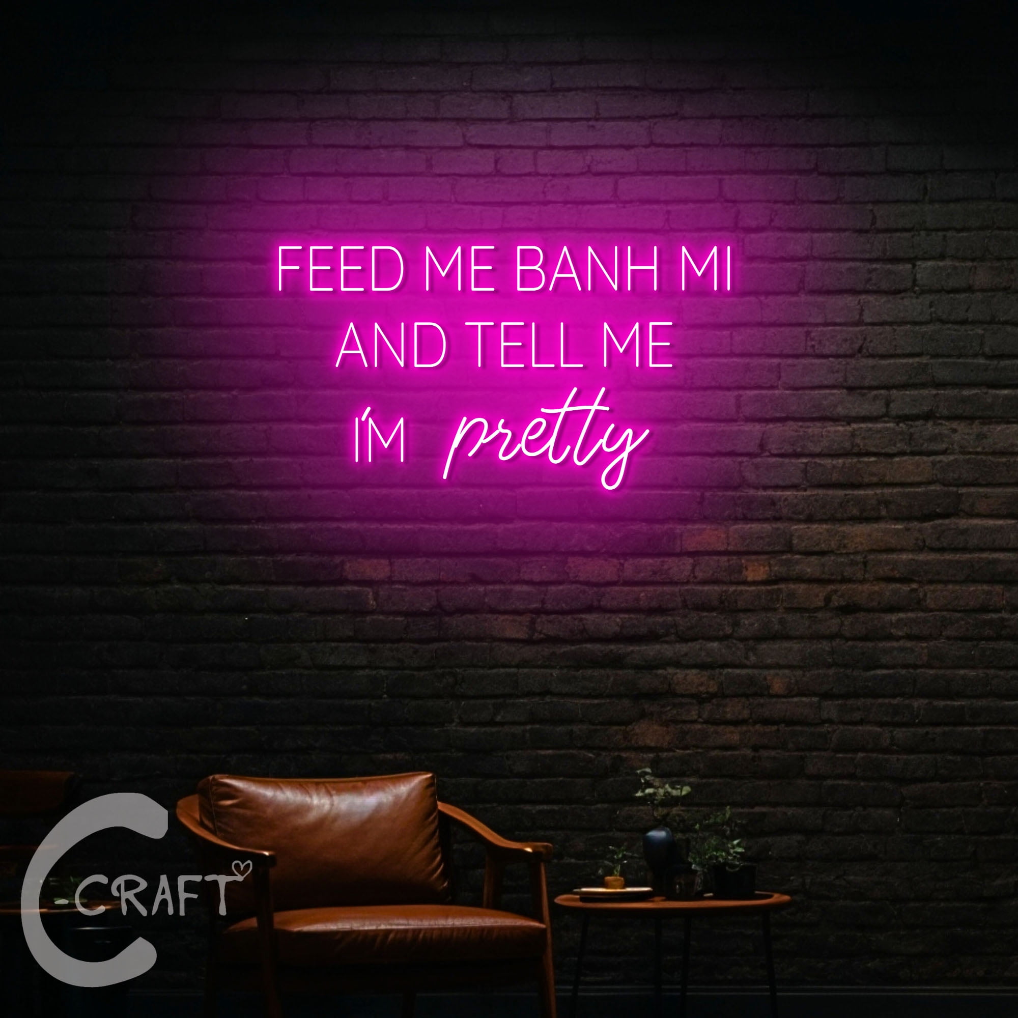 C-CRAFT Feed Me Banh Mi Tell Me I'm Pretty Neon Led Light Up 40 inch ...