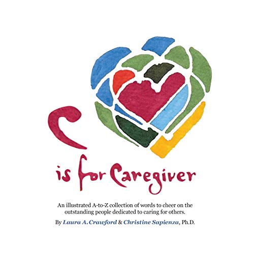 Pre-Owned C is for Caregiver: An illustrated A-to-Z collection of words ...