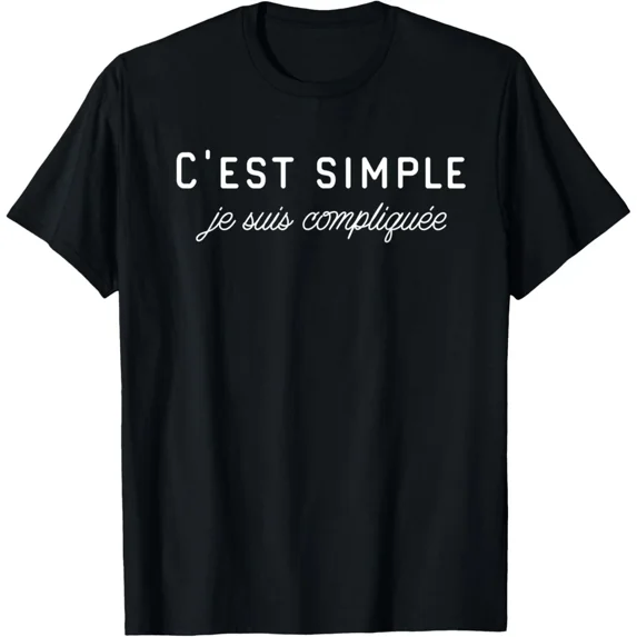 C'EST SIMPLE je suis compliquée French Quote Sarcastic Unisex T-Shirt ...