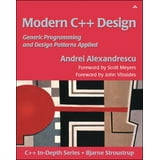 C++ In-Depth Modern C++ Design: Generic Programming and Design Patterns Applied, (Paperback ...