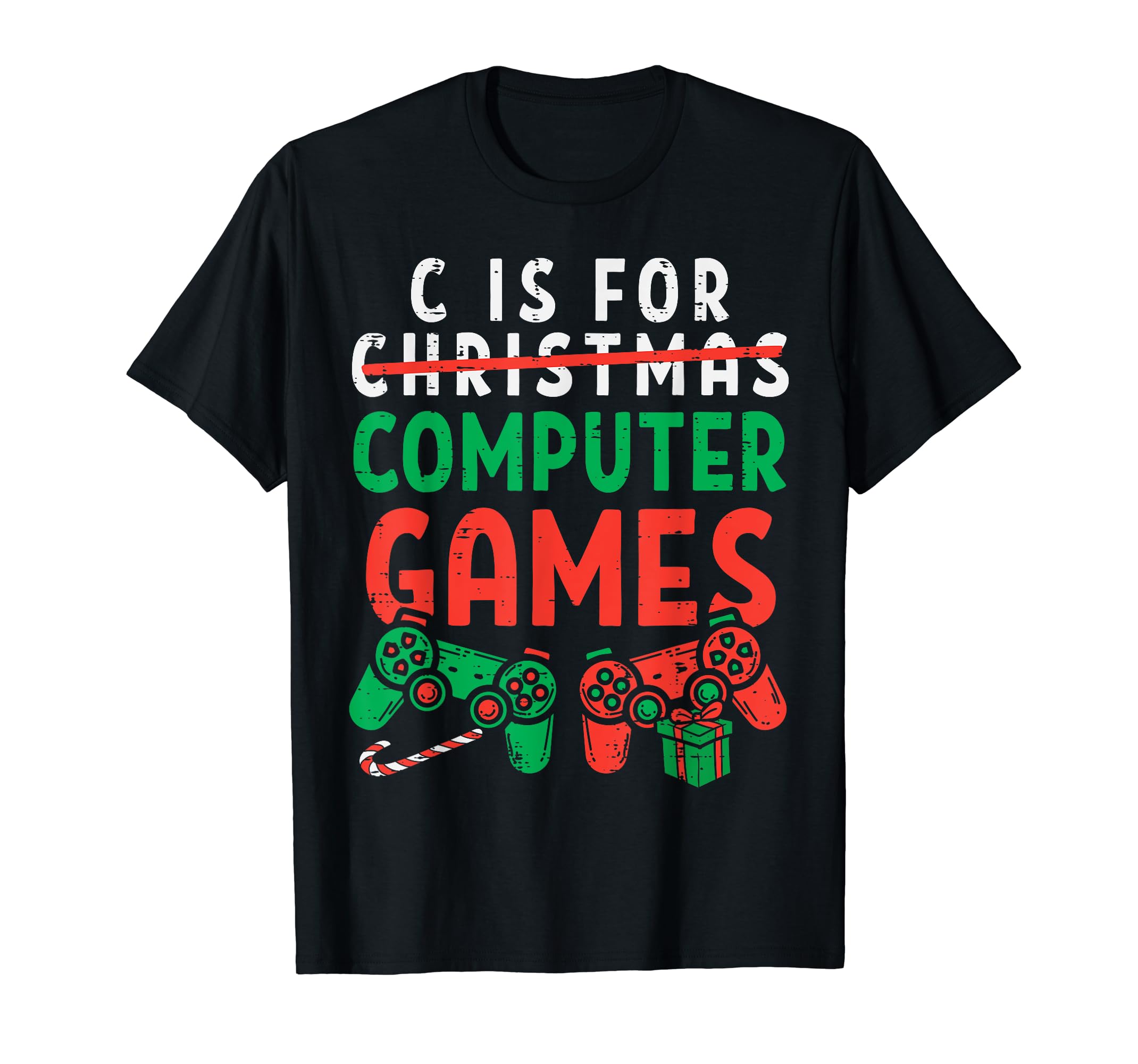 C Is For Computer Games Gamer Boys Christmas Men Girls Xmas T-Shirt ...