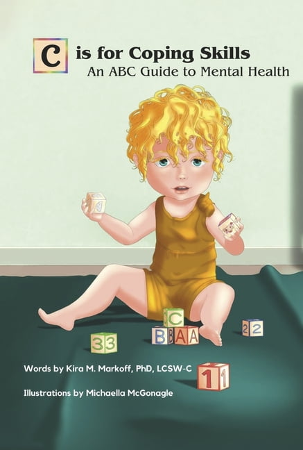 C Is for Coping Skills: An ABC Guide to Mental Health, (Hardcover ...