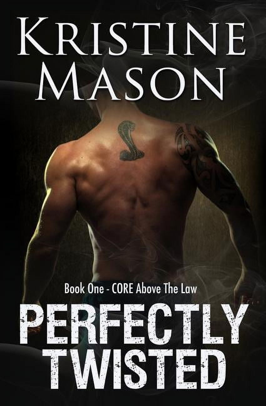 C.O.R.E.: Perfectly Twisted : Book 1 C.O.R.E. Above the Law (Paperback ...